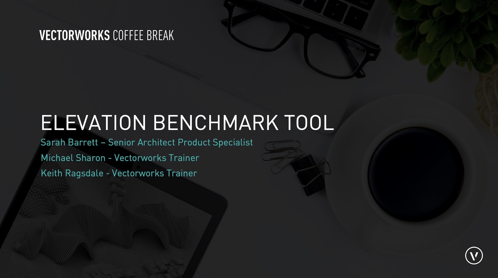 COFFEE BREAK - ELEVATION BENCHMARK TOOL | Vectorworks University